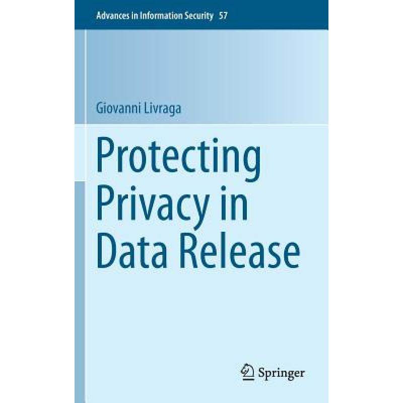 预订 Protecting Privacy in Data Release[9783319161082]_虎窝淘