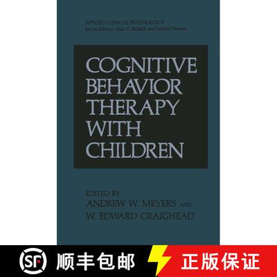 【3-4周达】Cognitive Behavior Therapy with Children [9781475797350]