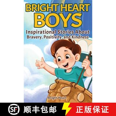【3-4周达】Bright Heart Boys: Inspirational Stories About Bravery, Positivity, and Kindness [9798888319888]