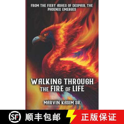 【3-4周达】Walking Through the Fire of Life: From The Fiery Ashes of Despair, The Phoenix Emerges [9781961169685]