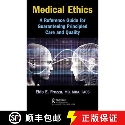 【3-4周达】精装 Medical Ethics: A Reference Guide for Guaranteeing Principled Care and Quality [9781138581074]