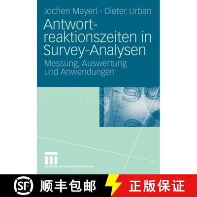 【3-4周达】Antwortreaktionszeiten in Survey-Analysen: Messung, Auswertung und Anwendungen [9783531161754]