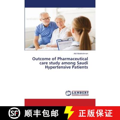 【3-4周达】Outcome of Pharmaceutical care study among Saudi Hypertensive Patients (Aufl.) [9783330066991]
