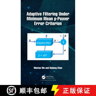 【3-4周达】精装 Adaptive Filtering Under Minimum Mean p-Power Error Criterion [9781032001654]