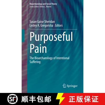 【3-4周达】精装 Purposeful Pain : The Bioarchaeology of Intentional Suffering [9783030321802]