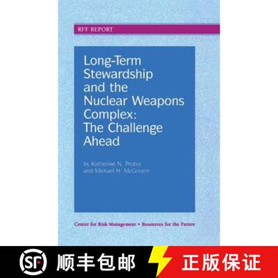 【3-4周达】Long-Term Stewardship and the Nuclear Weapons Complex: The Challenge Ahead: The Challenge ... [9781138164512]