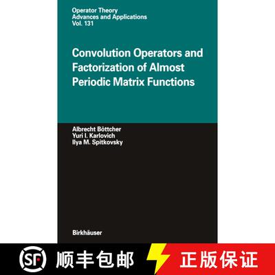 【3-4周达】精装 Convolution Operators and Factorization of Almost Periodic Matrix Functions [9783764366728]