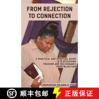 【3-4周达】From Rejection to Connection: A Practical and Spiritual Guide to Accessing [9780692769133]