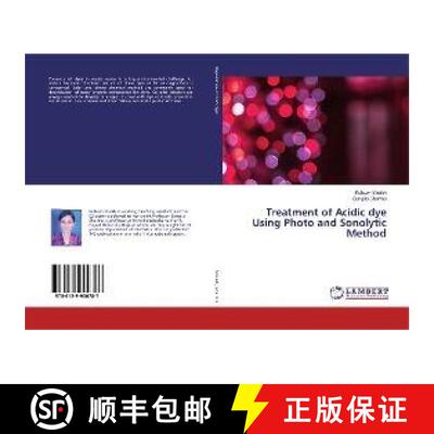 预订 Treatment of Acidic dye Using Photo and Sonolytic Method [9786139900787]