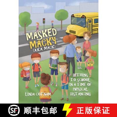 【3-4周达】Masked Macky (a.k.a. Mack) Returns to School in a Time of Physical Distancing [9780228857372]