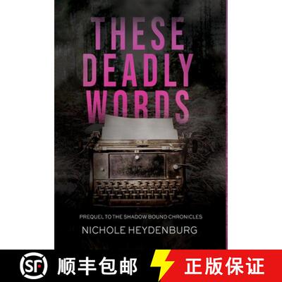 【3-4周达】精装 These Deadly Words: Prequel to The Shadow Bound Chronicles [9781961608108]