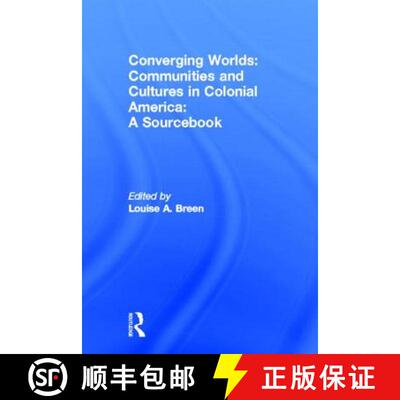 【3-4周达】精装 Converging Worlds : Communities and Cultures in Colonial America, A Sourcebook [9780415964968]