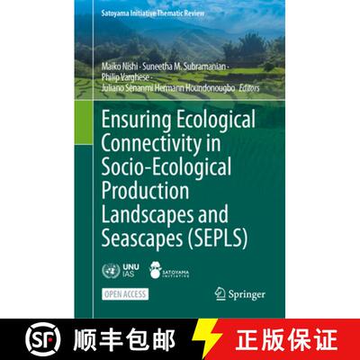 【3-4周达】Ensuring Ecological Connectivity in Socio-Ecological Production Landscapes and Seascapes (... [9789819514731]