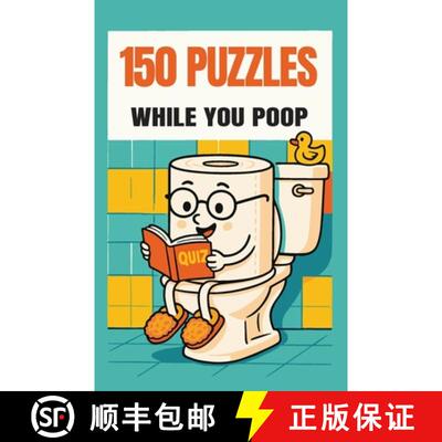 【3-4周达】150 Puzzles While You Poop: Super Fun Things To Turn Your Potty Time Into Party Time [9781963155884]