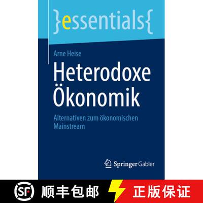 【3-4周达】Heterodoxe Ökonomik : Alternativen zum ökonomischen Mainstream (1. Aufl. 2023) [9783658412586]