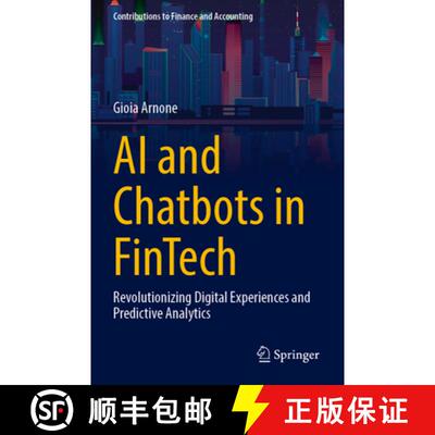 【3-4周达】AI and Chatbots in Fintech: Revolutionizing Digital Experiences and Predictive Analytics [9783031555381]