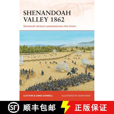 【3-4周达】Shenandoah Valley 1862: Stonewall Jackson outmaneuvers the Union [9781780963785]