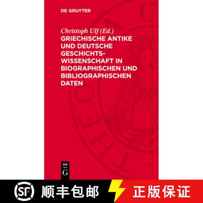 【3-4周达】精装 Griechische Antike Und Deutsche Geschichtswissenschaft in Biographischen Und Bibliogr... [9783112778524]