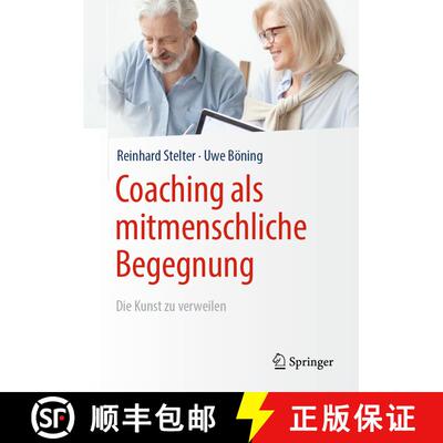 【3-4周达】Coaching als mitmenschliche Begegnung: Die Kunst zu verweilen [9783658226763]