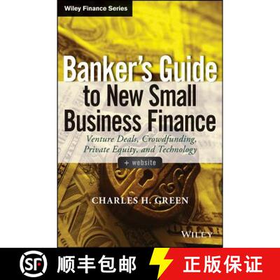 【3-4周达】Banker'S Guide To New Small Business Finance + Website: Venture Deals, Crowdfunding, Priva... [9781118837870]