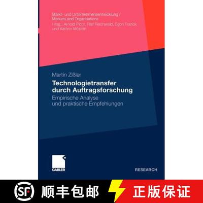 【3-4周达】Technologietransfer durch Auftragsforschung : Empirische Analyse und praktische Empfehlungen [9783834920287]