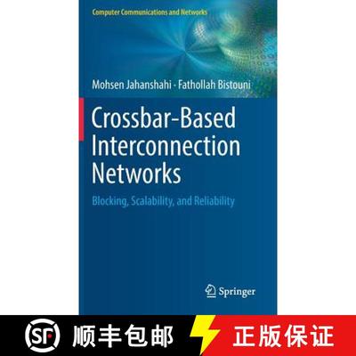 【3-4周达】Crossbar-Based Interconnection Networks : Blocking, Scalability, and Reliability [9783319784724]