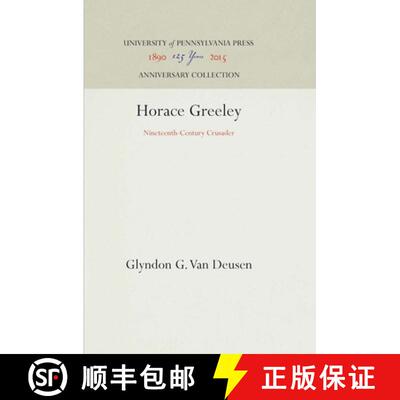 【3-4周达】精装 Horace Greeley: Nineteenth-Century Crusader [9781512820126]