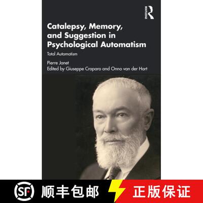 【3-4周达】Catalepsy, Memory and Suggestion in Psychological Automatism: Total Automatism [9780367254117]