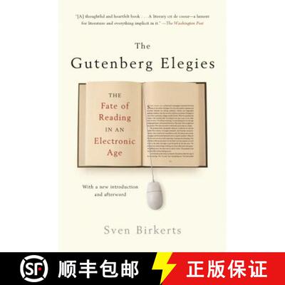 【3-4周达】The Gutenberg Elegies: The Fate of Reading in an Electronic Age [9780865479579]