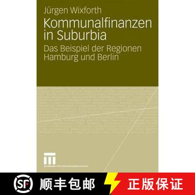 【3-4周达】Kommunalfinanzen in Suburbia: Das Beispiel der Regionen Hamburg und Berlin [9783531168227]