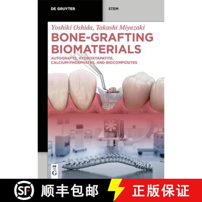 【3-4周达】Bone–Grafting Biomaterials – Autografts, Hydroxyapatite, Calcium–Phosphates, and Biocom... [9783111136660]