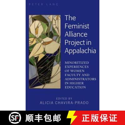 【3-4周达】精装 The Feminist Alliance Project in Appalachia : Minoritized Experiences of Women Facult... [9781433147173]