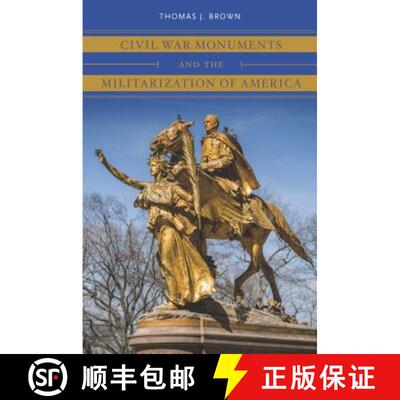 预订 精装 Civil War Monuments and the Militarization of America [9781469653730]