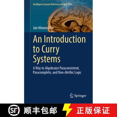 【3-4周达】精装 An Introduction to Curry Systems : A Way to Algebraize Paraconsistent, Paracomplete, ... [9783031978098]