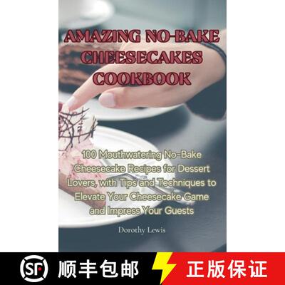 【3-4周达】Amazing No-Bake Cheesecakes Cookbook [9781835008324]