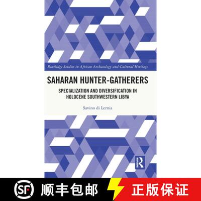 【3-4周达】精装 Saharan Hunter-Gatherers: Specialization and Diversification in Holocene Southwestern... [9780367538705]