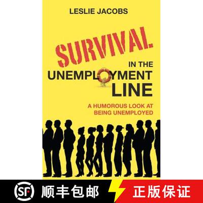 【3-4周达】Survival in the Unemployment Line: A humorous look at being unemployed. [9781439258248]