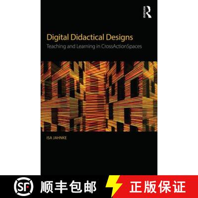 预订 Digital Didactical Designs : Teaching and Learning in CrossActionSpaces [9781138928497]