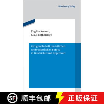 【3-4周达】Zivilgesellschaft Im Östlichen Und Südöstlichen Europa in Geschichte Und Gegenwart [9783486704952]