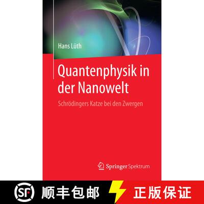 【3-4周达】Quantenphysik in Der Nanowelt: Schroedingers Katze Bei Den Zwergen (2009. Nachdruck 2014) [9783662443392]