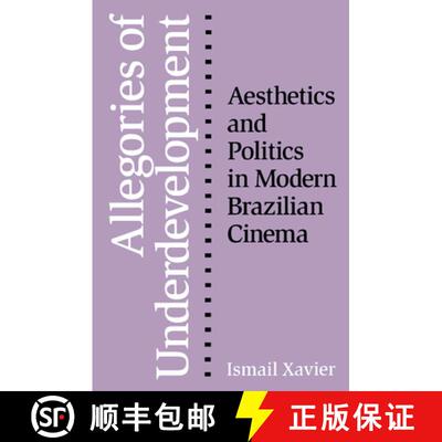 【3-4周达】Allegories of Underdevelopment – Aesthetics and Politics in Modern Brazilian Cinema [9780816626779]