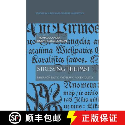 预订 Stressing the Past: Papers on Baltic and Slavic Accentology [9789042025554]