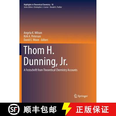 【3-4周达】Thom H. Dunning, Jr. : A Festschrift from Theoretical Chemistry Accounts (Softcover reprin... [9783662526385]
