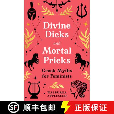 【3-4周达】精装 Divine Dicks and Mortal Pricks: Greek Myths for Feminists [9780008664053]