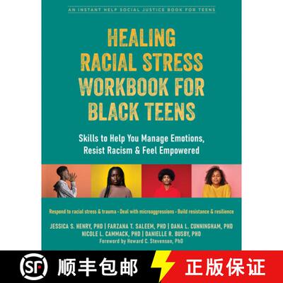 【3-4周达】Healing Racial Stress Workbook for Black Teens: Skills to Help You Manage Emotions, Resist... [9781648480676]