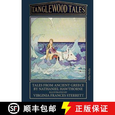 【3-4周达】Tanglewood Tales: Tales from ancient Greece - Illustrated by Virginia Frances Sterrett [9783988370143]