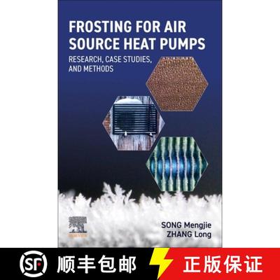 【3-4周达】Frosting for Air Source Heat Pumps: Research, Case Studies, and Methods [9780323954570]