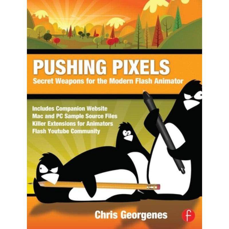 【4周达】Pushing Pixels: Chris Georgenes' Secret Weapons for the Modern Flash Animator[9780240818436 ...