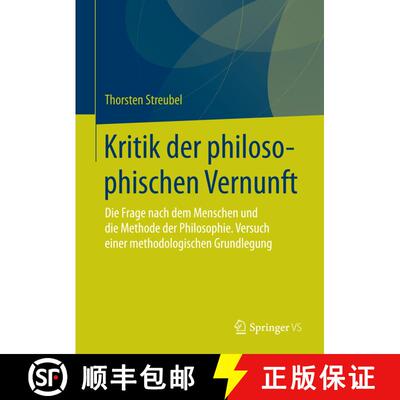 【3-4周达】精装 Kritik der philosophischen Vernunft: Die Frage nach dem Menschen und die Methode der ... [9783658106065]