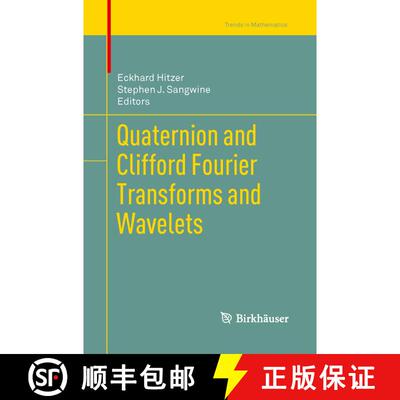 【3-4周达】Quaternion and Clifford Fourier Transforms and Wavelets [9783034807777]